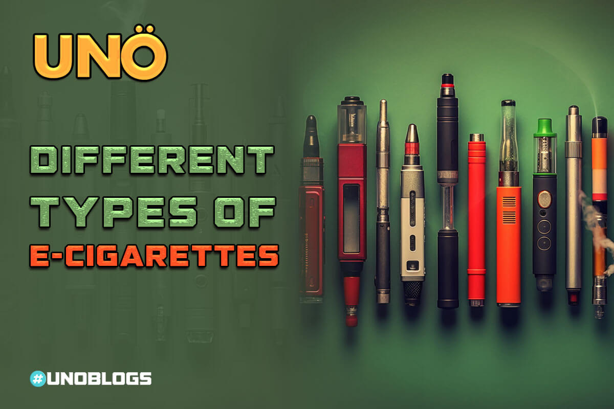 Different Types of E-Cigarettes - Vape UNO UK